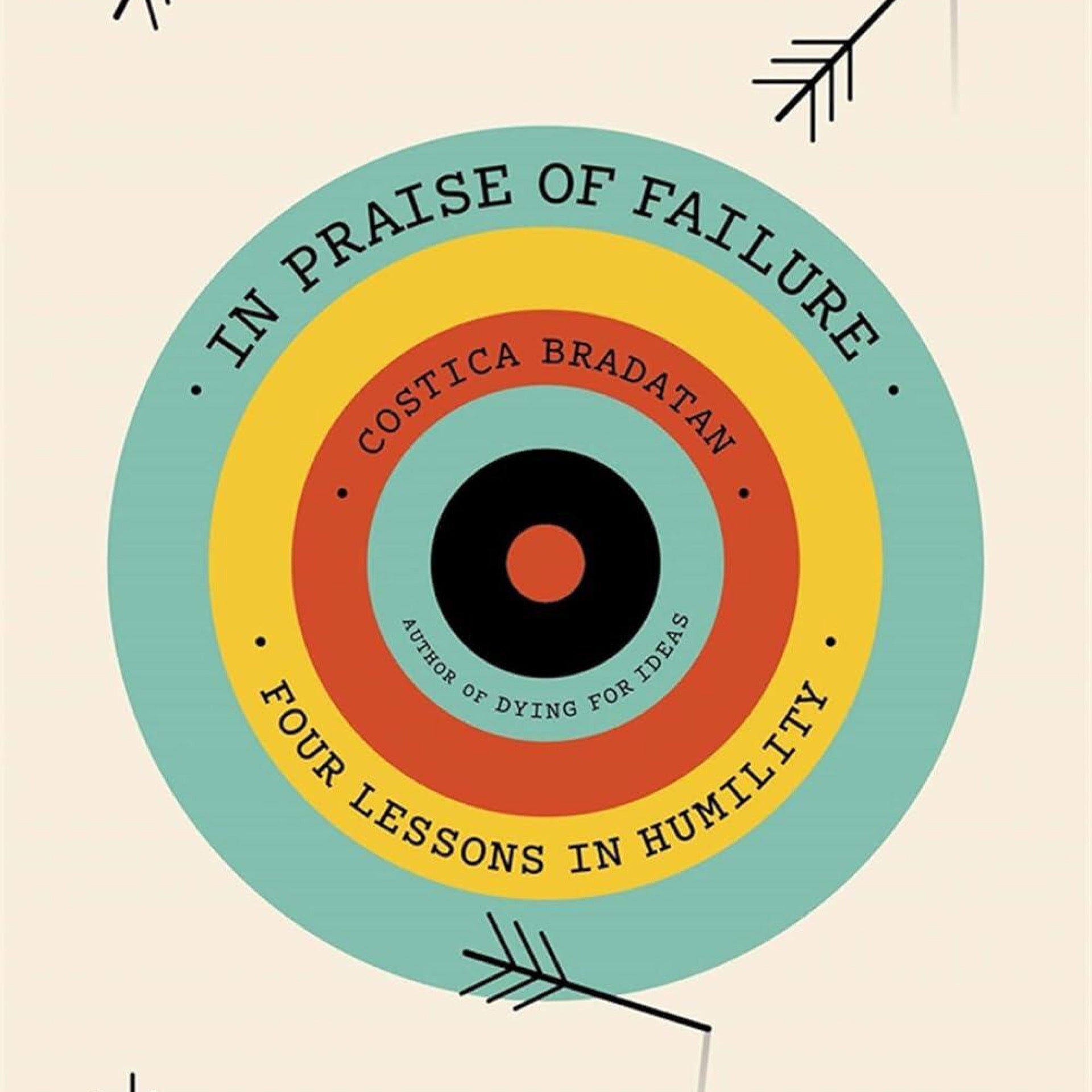 In Praise of Failure: Four Lessons in Humility | Books & Mortar 966 ...